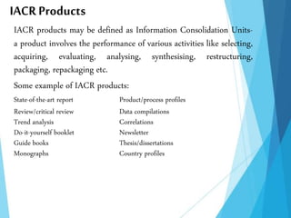 Information Analysis Consolidation and Repackaging (IACR): an overview ...