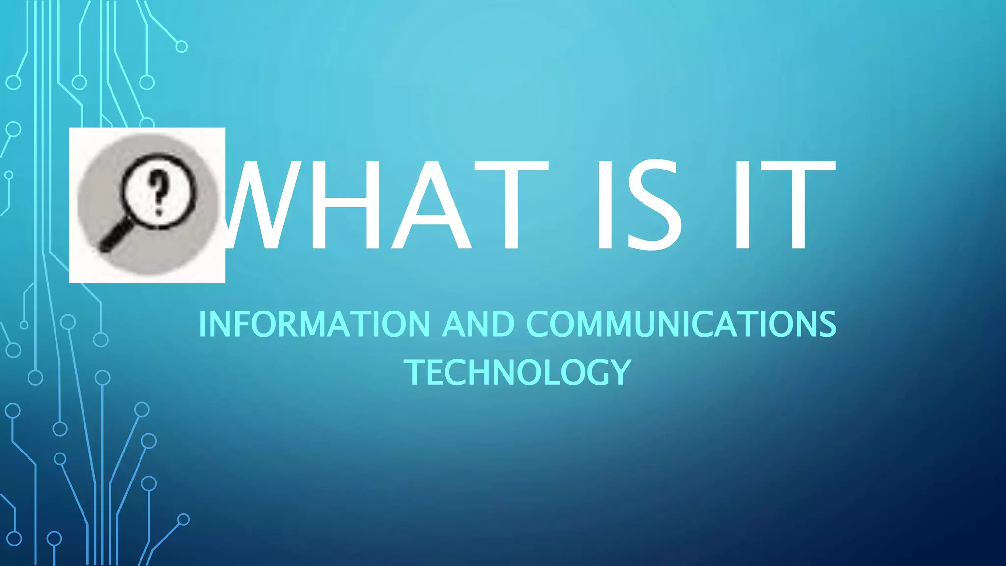 Information and Communication Technology.pptx