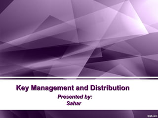 Information and data security key management and distribution | PPT