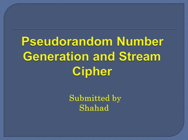 Information And Data Security Pseudorandom Number Generation And Stream