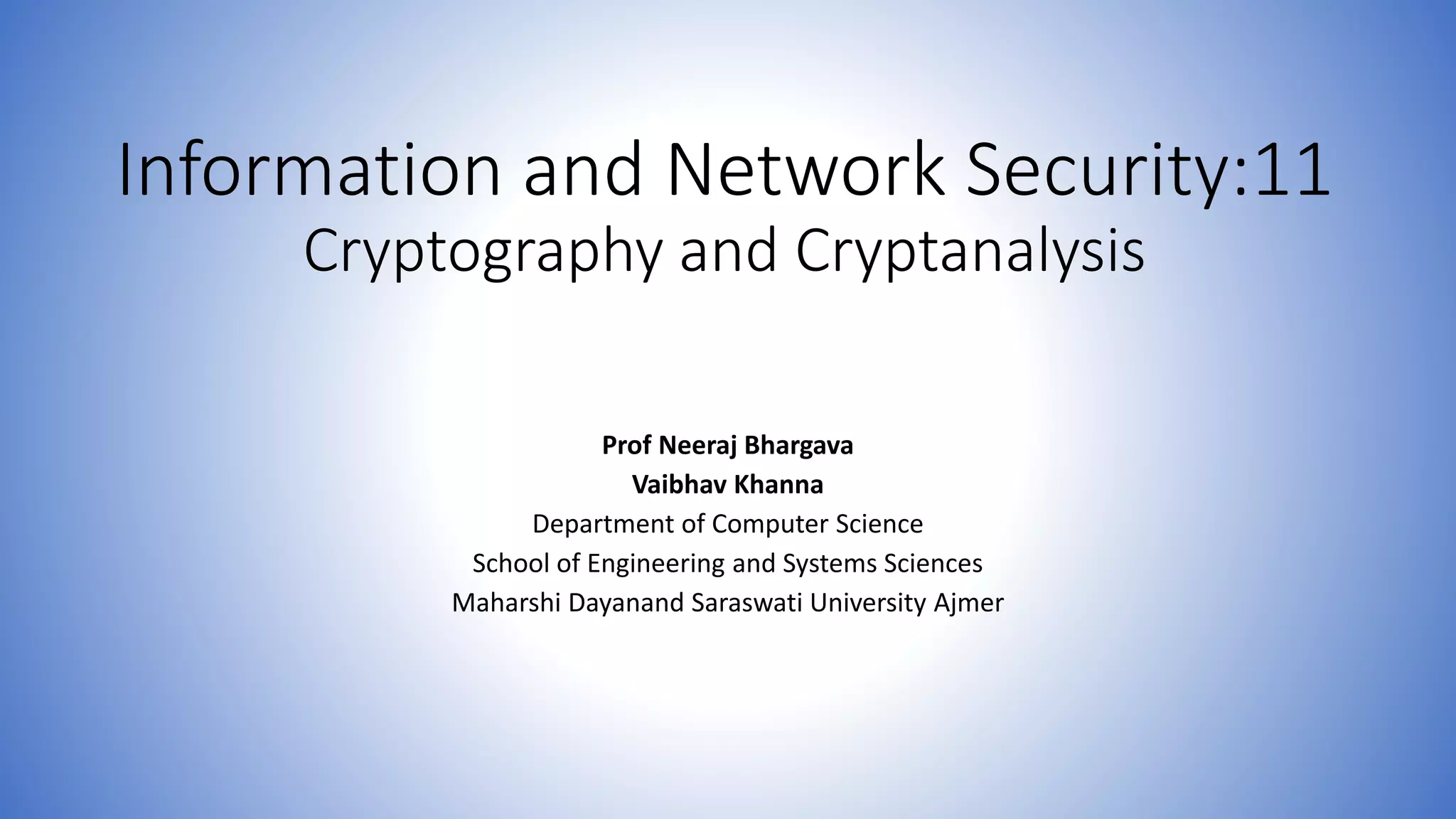 Information and network security 11 cryptography and cryptanalysis | PPTX