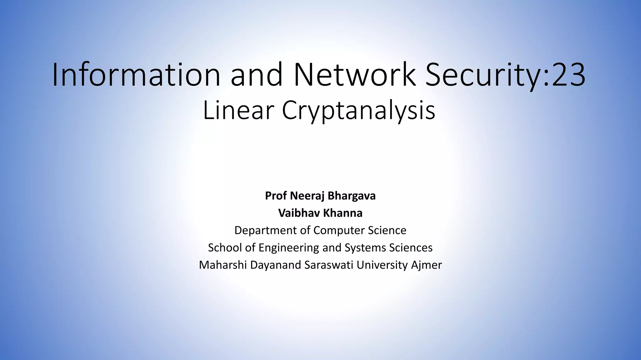 Information and network security 23 linear cryptanalysis | PPT