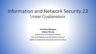 Information and network security 23 linear cryptanalysis | PPTX