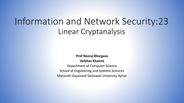 Information and network security 23 linear cryptanalysis | PPTX