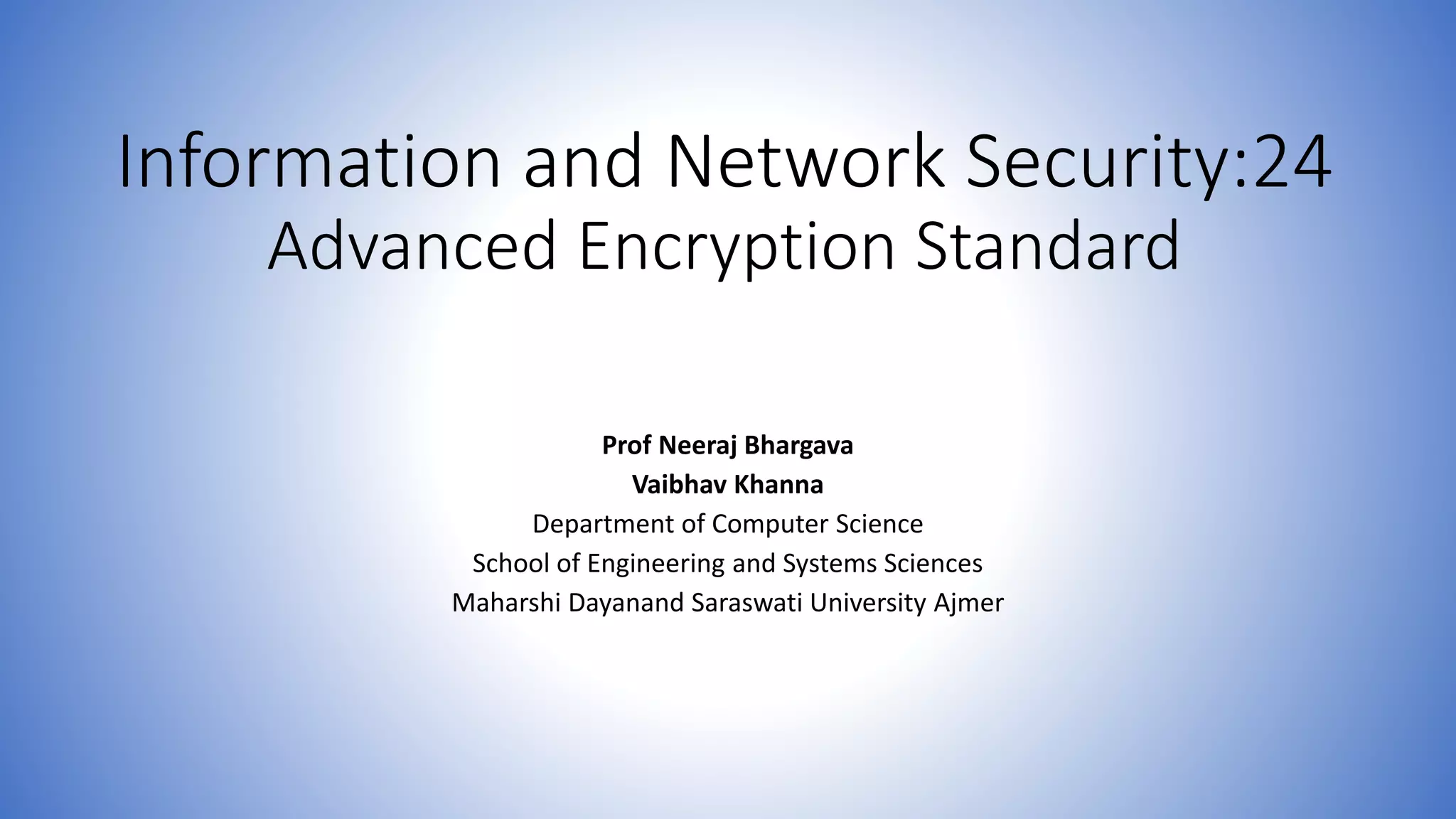 Information and network security 24 advanced encryption standard aes | PPT