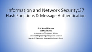 Information and network security 37 hash functions and message ...