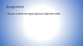 Information and network security 46 digital signature algorithm | PPTX | Technology & Computing