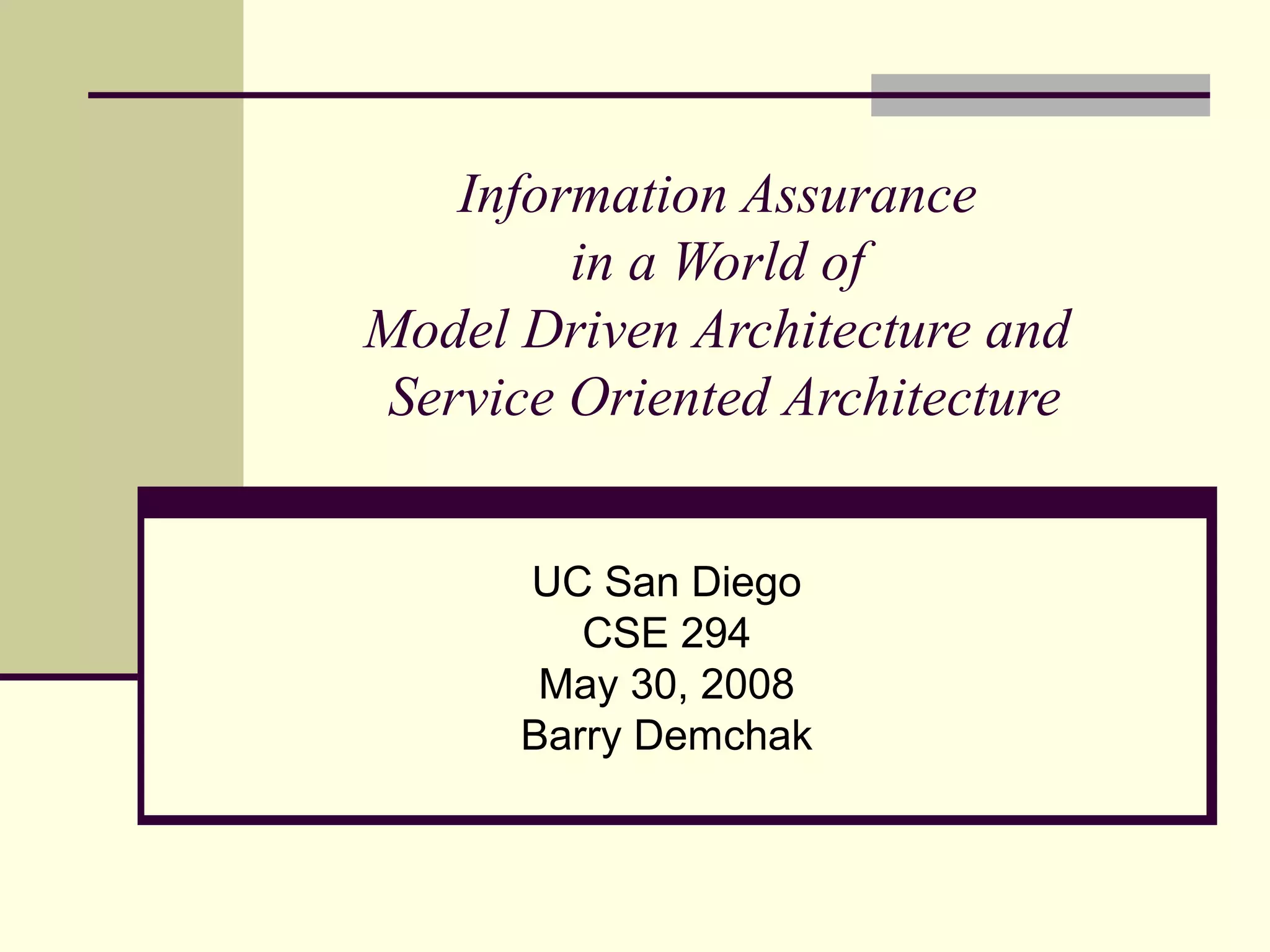 Information Assurance In A World Of Model Driven Architecture And