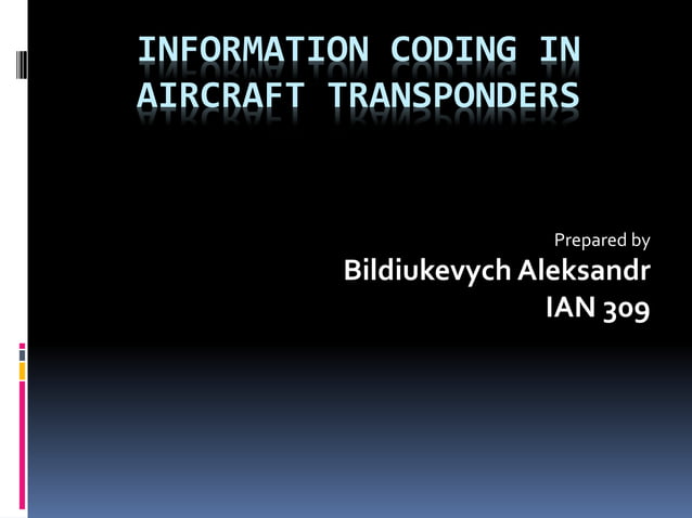 Information coding in aircraft transponders | PPT