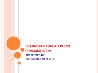Information education and communication ppt (IEC) | PPTX