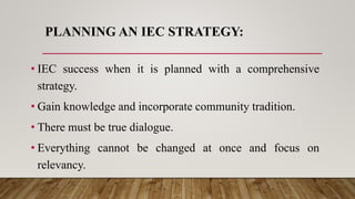 Information education and communication (IEC).pptx