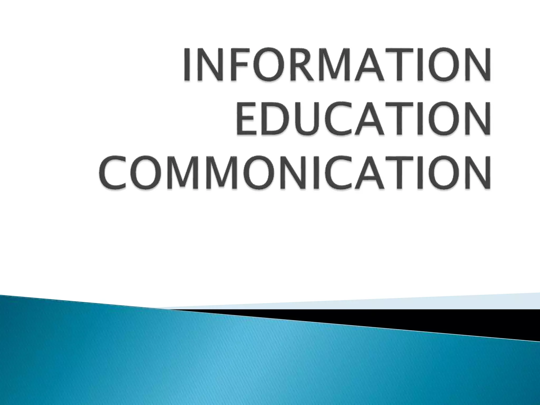 Information education communication (IEC) components, steps in PPT use ...