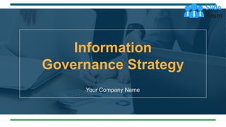 Information Governance Strategy Powerpoint Presentation Slides | PDF