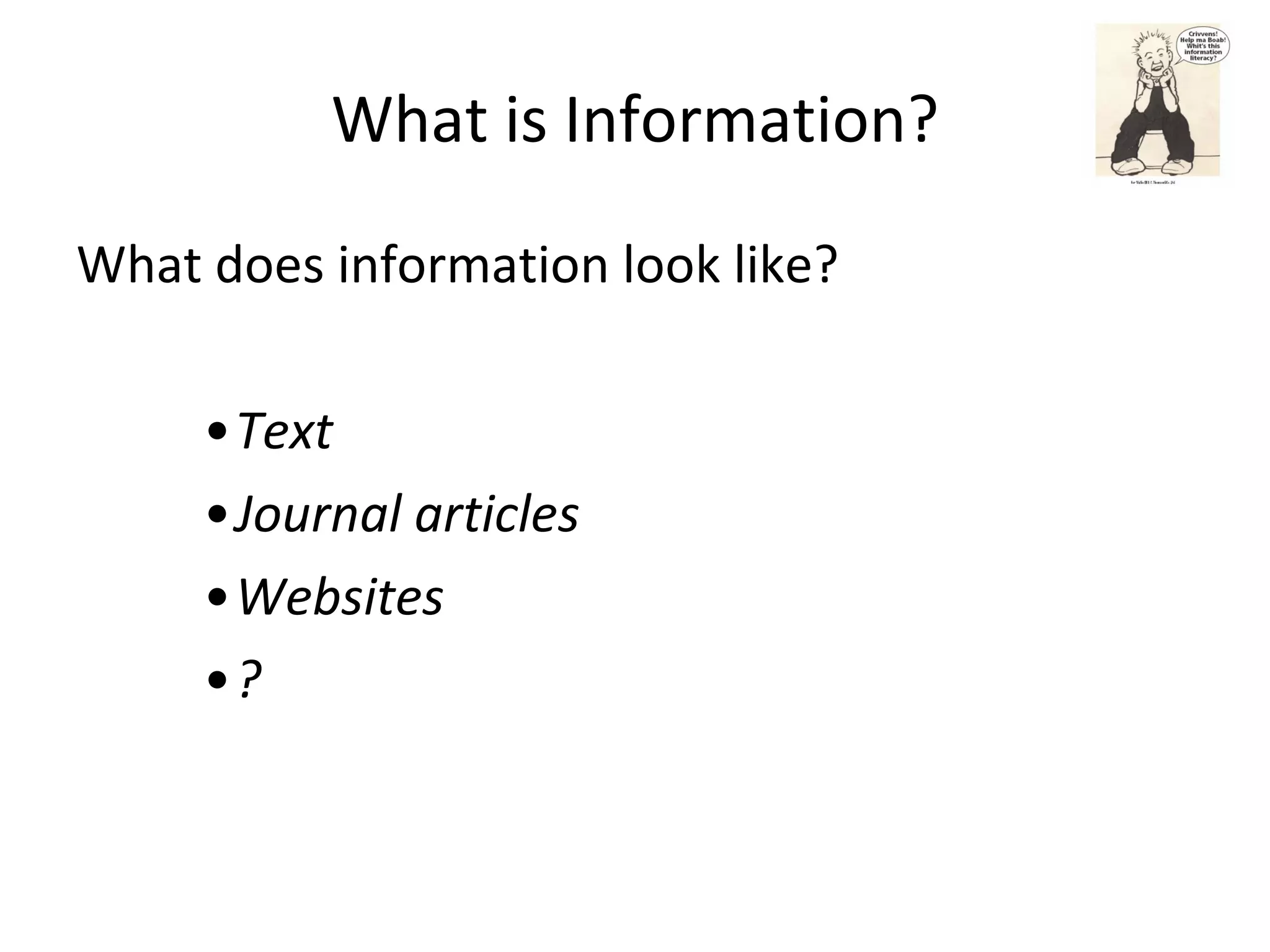 Information Literacy - what is it, who is it for and what does it mean ...