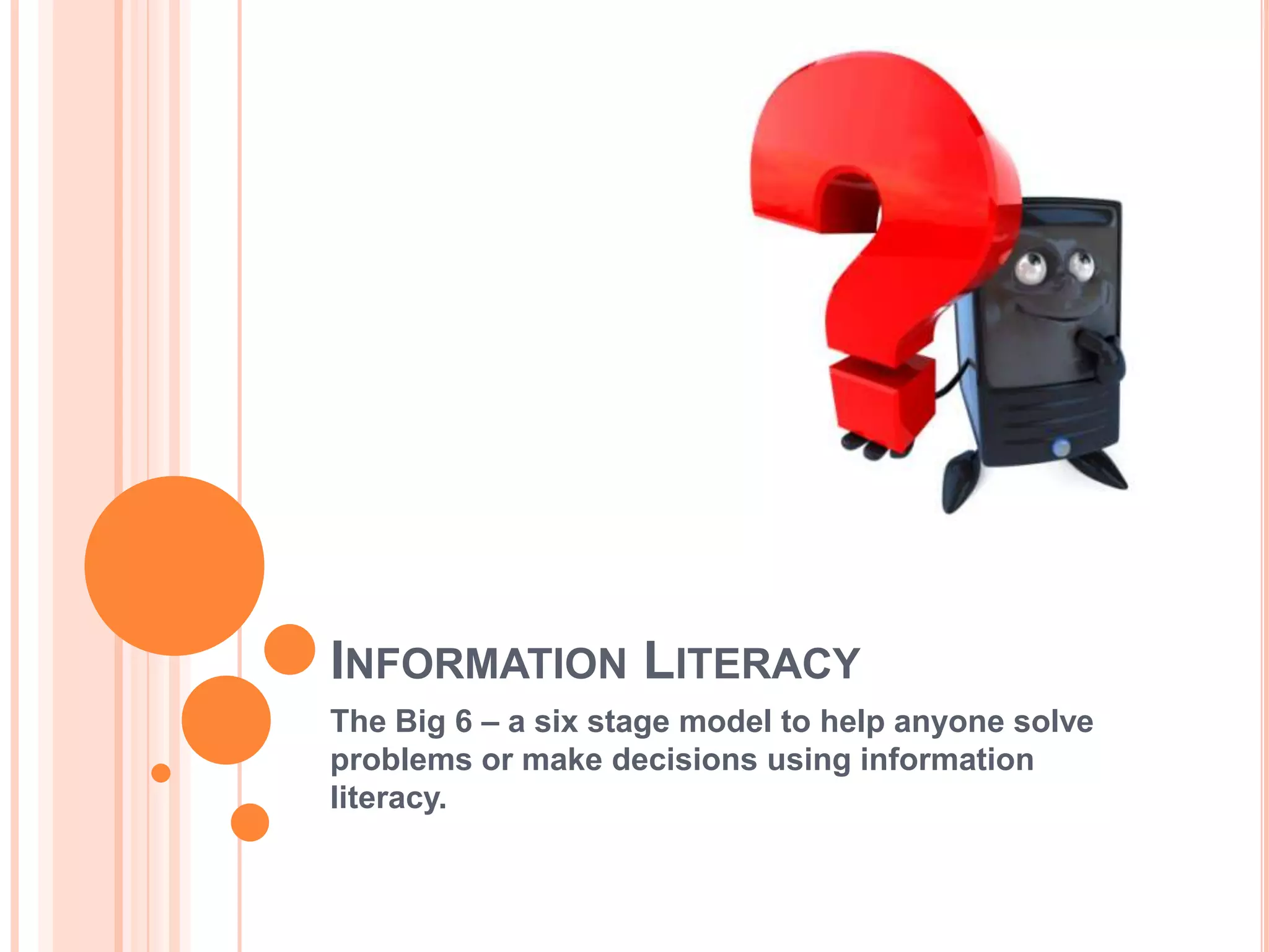 Information literacy big 6 | PPT