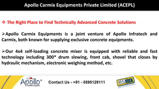 Information on advanced concrete mixing technology apollocarmix.com