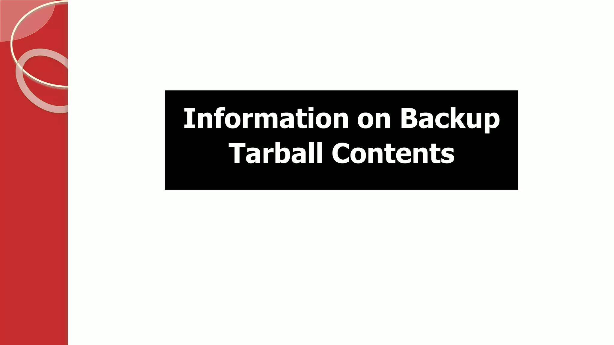 Information on Backup Tarball Contents | PPT