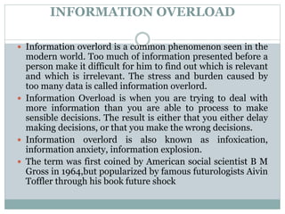 INFORMATION OVERLOAD BANE OF THE MODERN WORLD | PPTX