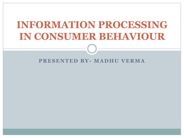 Information processing in consumer behaviour | PPTX | Science