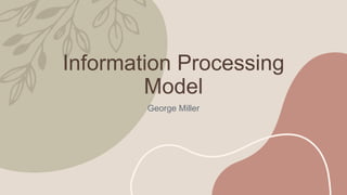Information Processing Model.pptx | Education