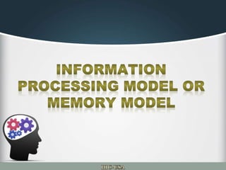 Information processing model or memory model | PPTX