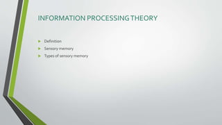 Information processing theory. PPT2.pptx | Data Storage and Warehousing | Computing