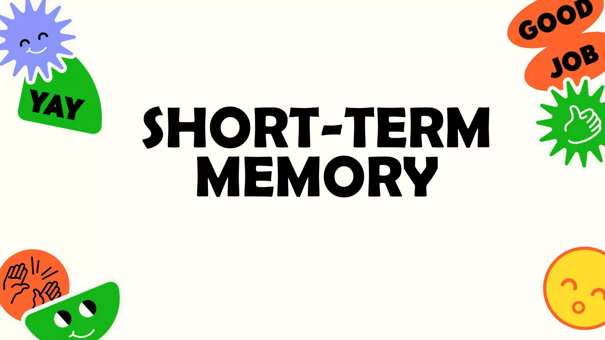 INFORMATION PROCESSING THEORY, SHORT-TERM MEMORY SYSTEM and LONG-TERM ...