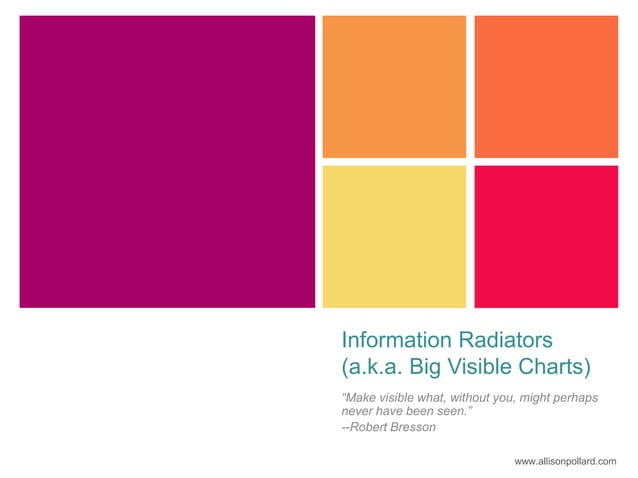 Information radiators | PPTX | Business | Business and Finance