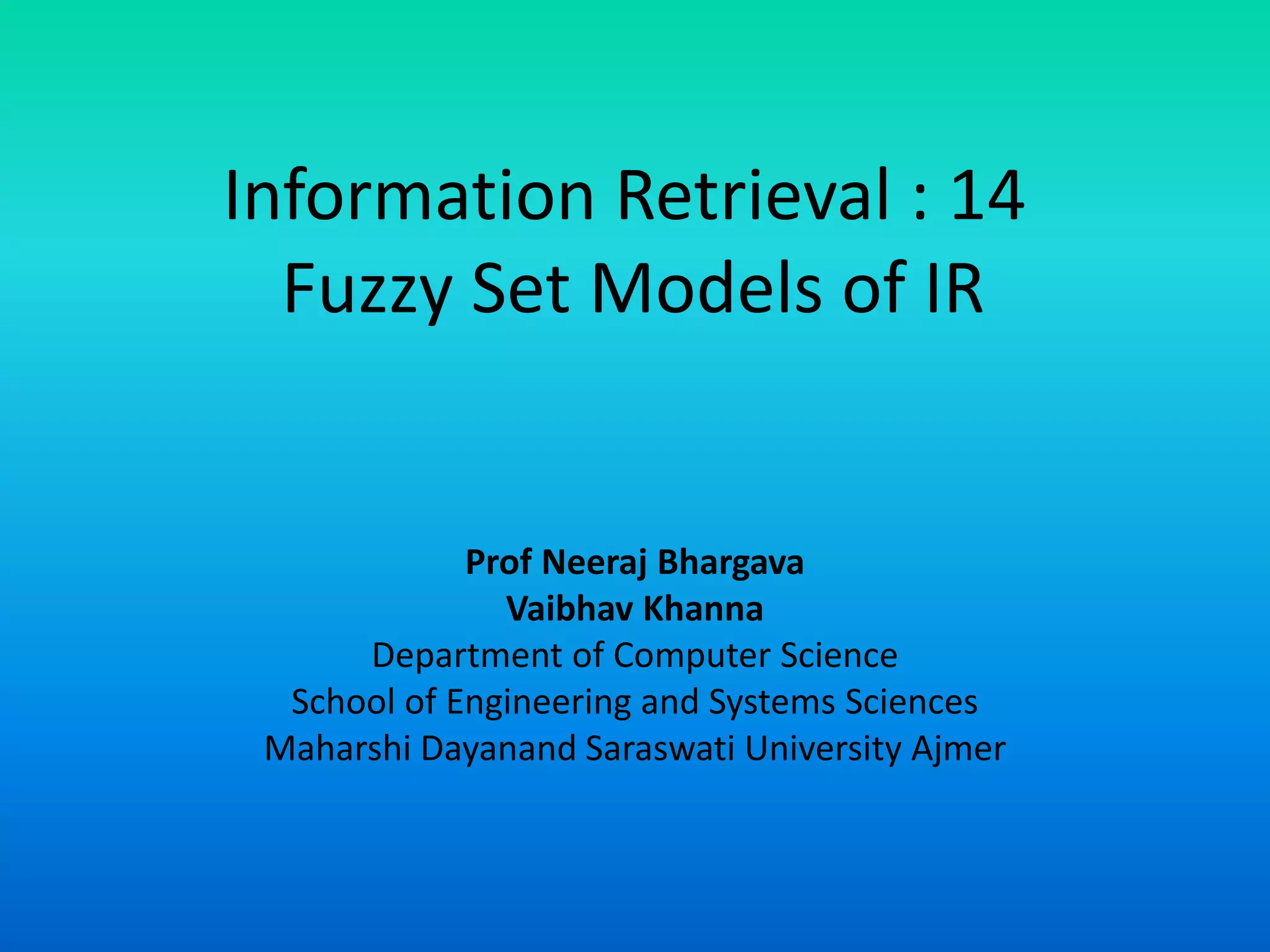 Information Retrieval 14 Fuzzy Set Models Of Ir Pptx Computing