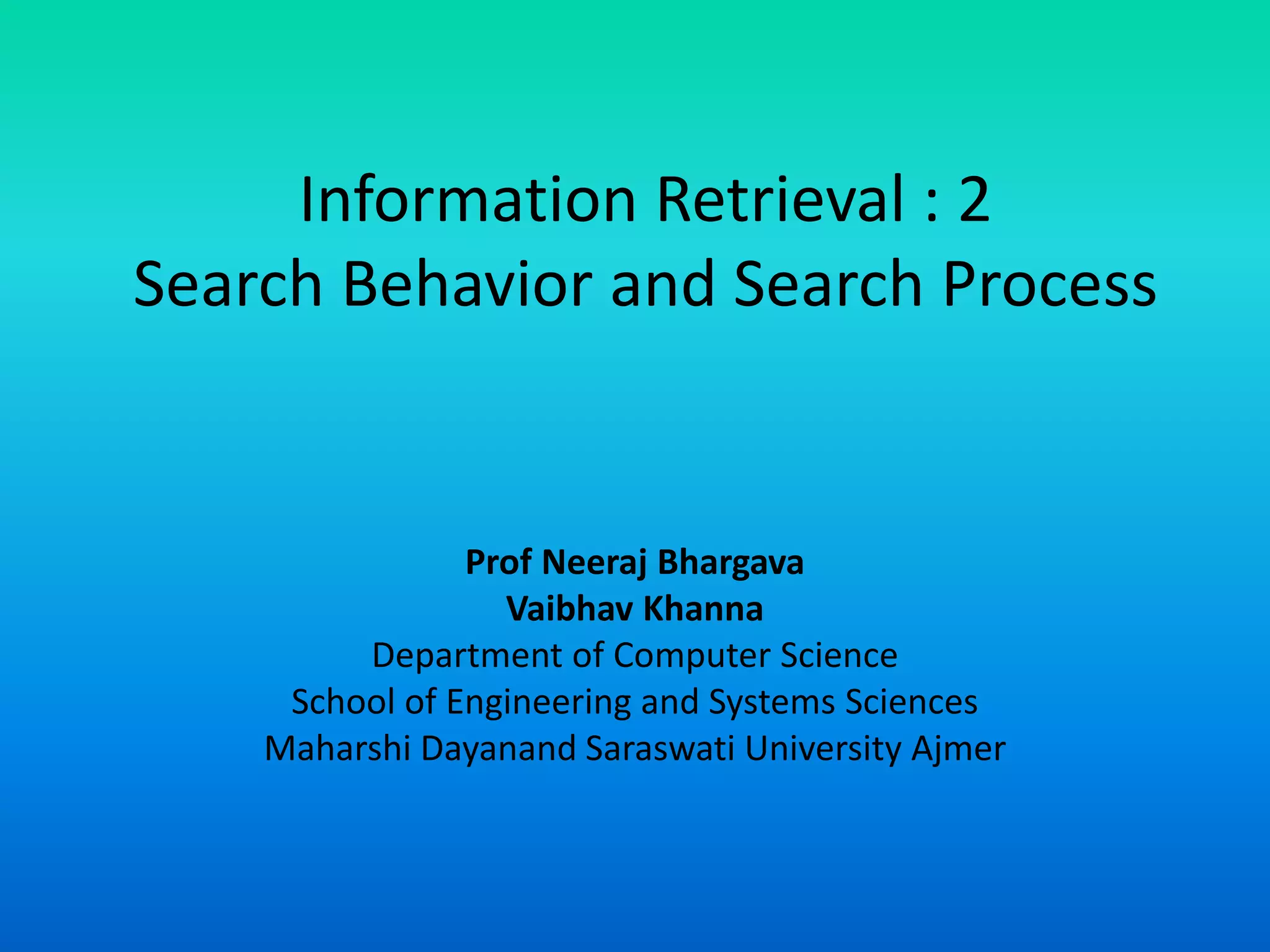 Information retrieval 2 search behaviour and search process | PPTX