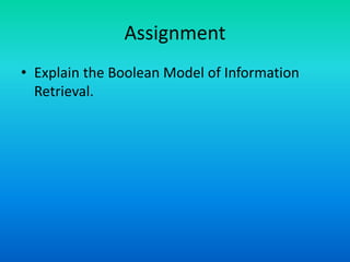 Information retrieval 7 boolean model | PPTX