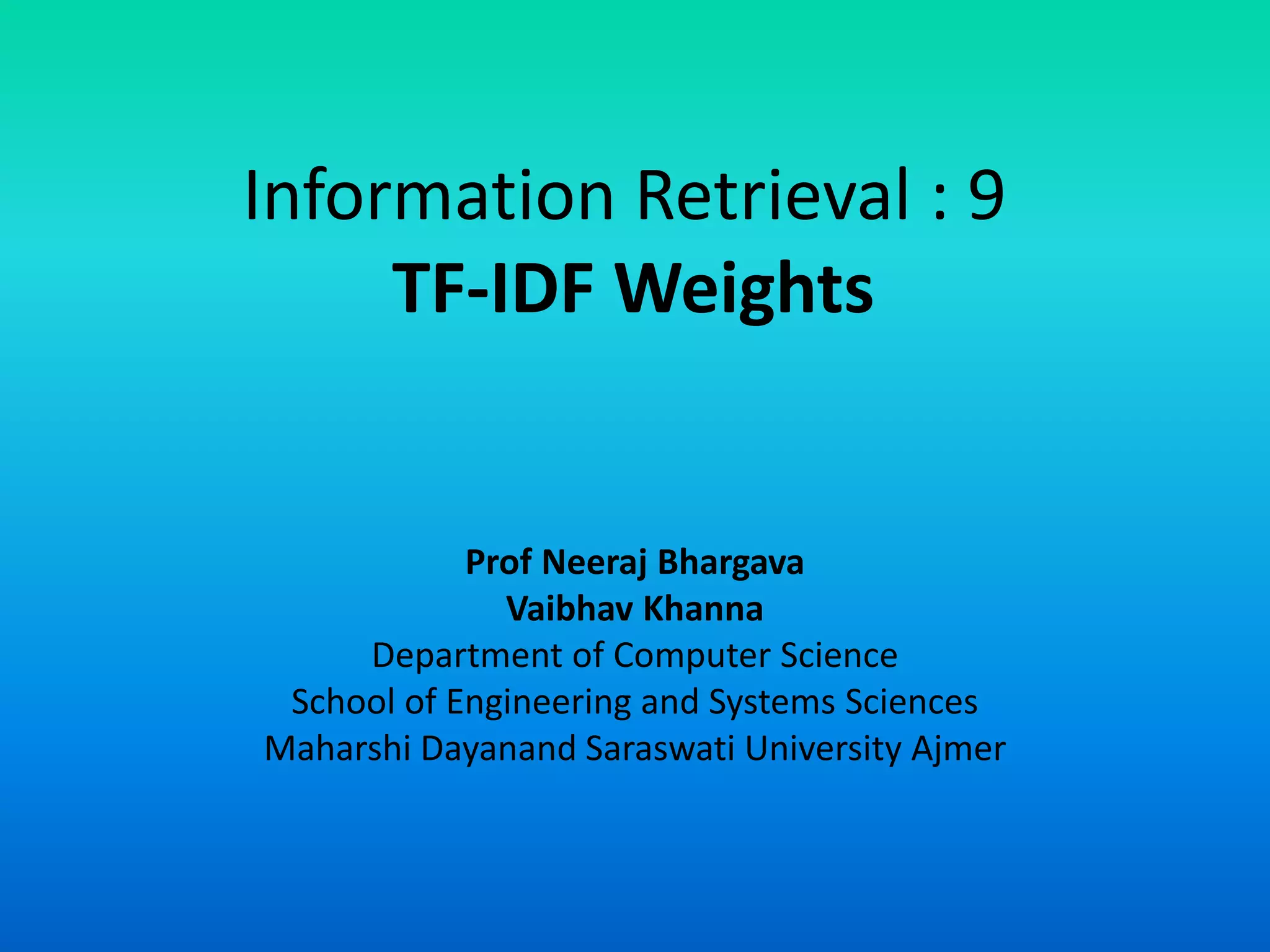 Information retrieval 9 tf idf weights | PPTX