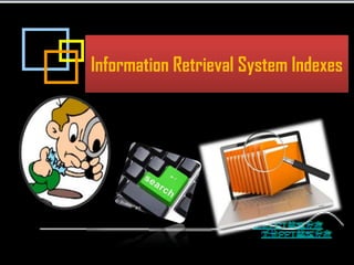 Information retrieval system! | PPTX