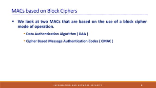 CMACs and MACS based on block ciphers, Digital signature | PPTX