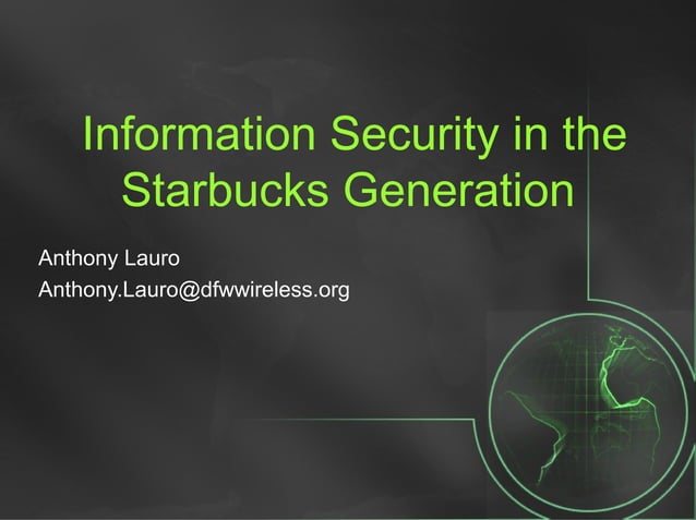 Information security in the starbucks generation | PPT