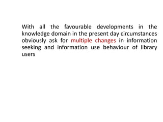 Information seeking and information use behaviour in libraries | PDF