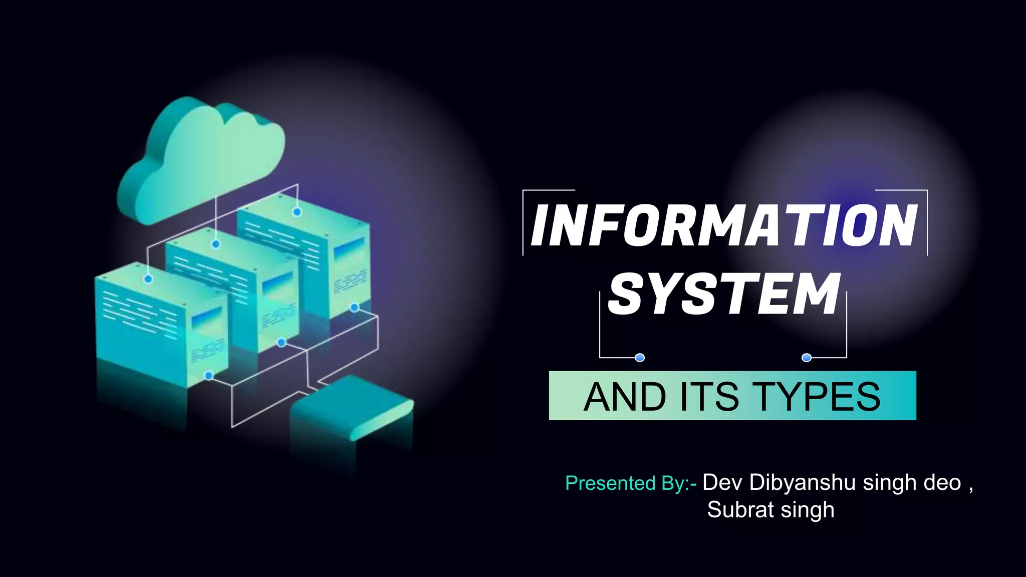 Information System and its types.pptx