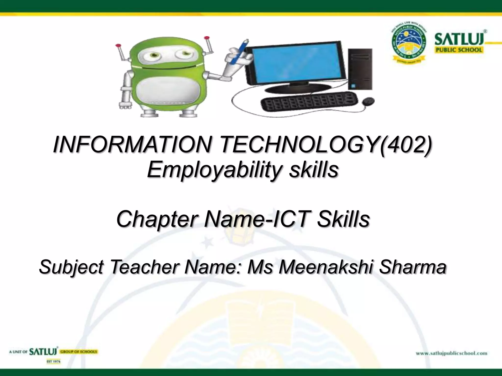 INFORMATION TECHNOLOGY (ICT Skills ).pptx