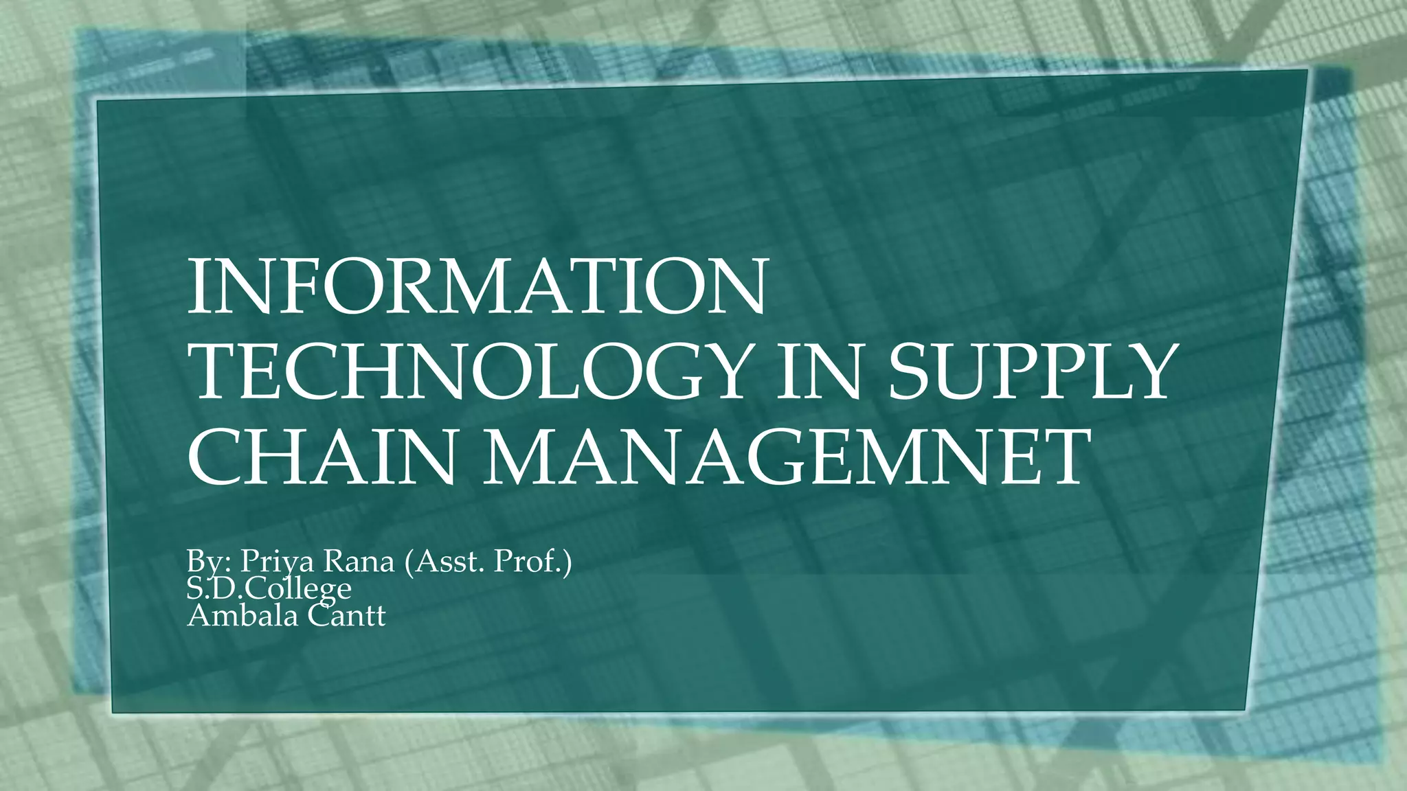 Information technology in supply chain managemnet | PPTX