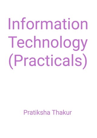 Information Technology (Practicals) | PDF