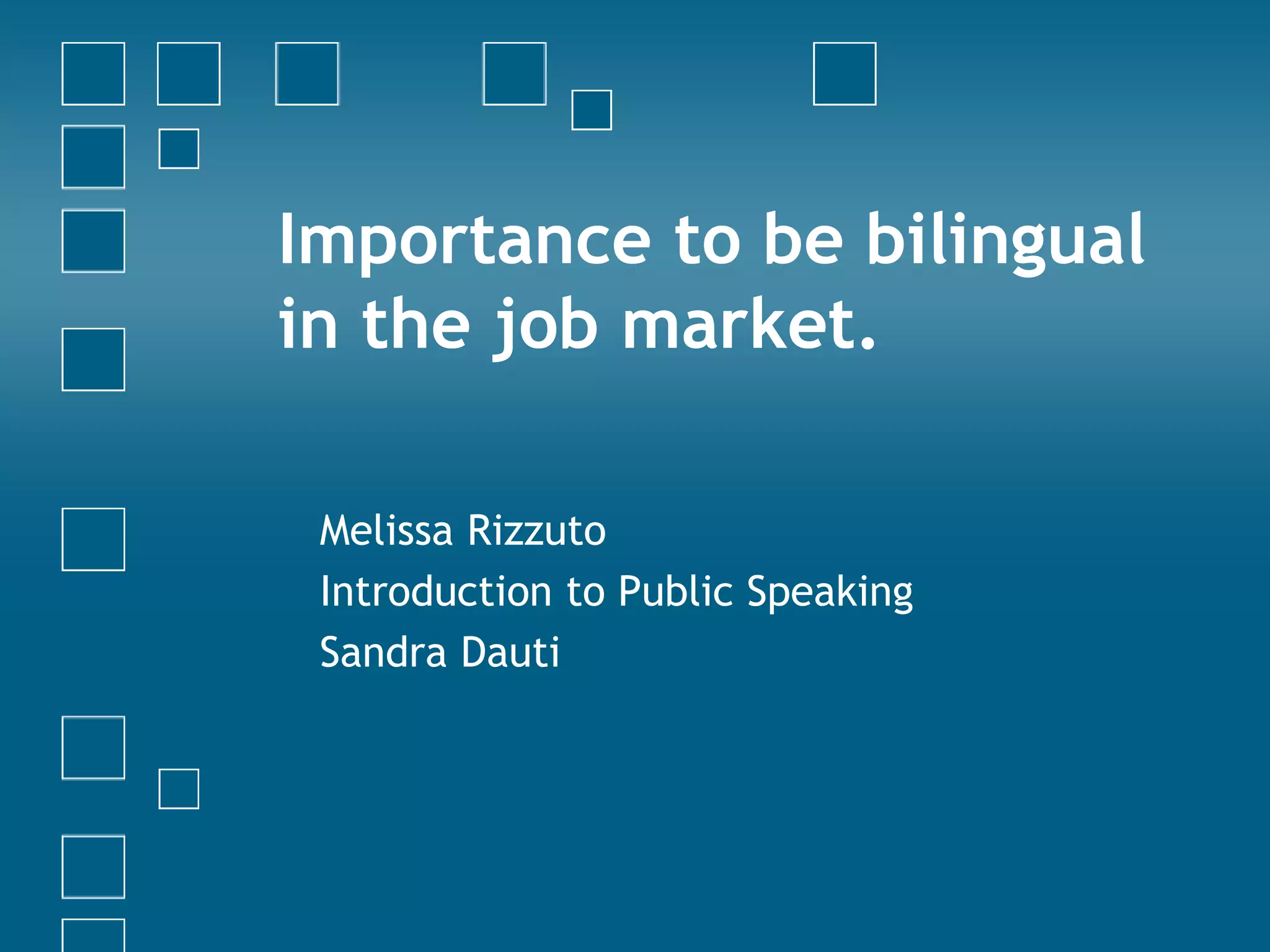 Importance to be bilingual. | PPTX
