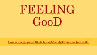 feeling good presentation | PPTX