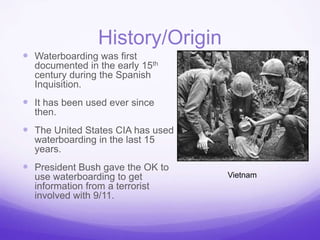 Informative speech waterboarding | PPTX