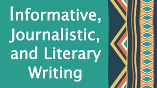 INFORMATIVE VS. JOURNALISTIC WRITING.pptx