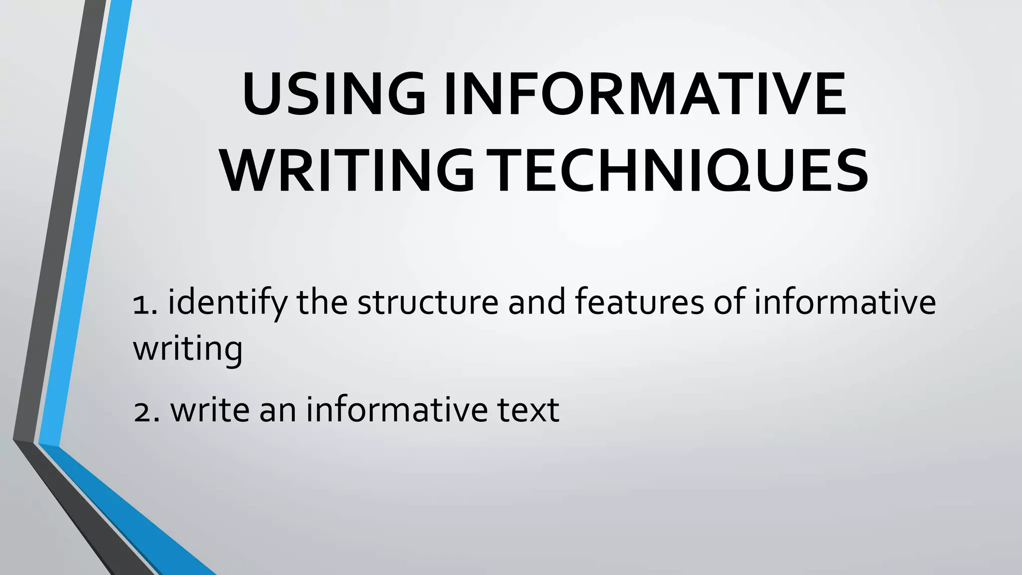 Quaterr 3 Week 2 (Enlish 10) Informative Writing.pptx