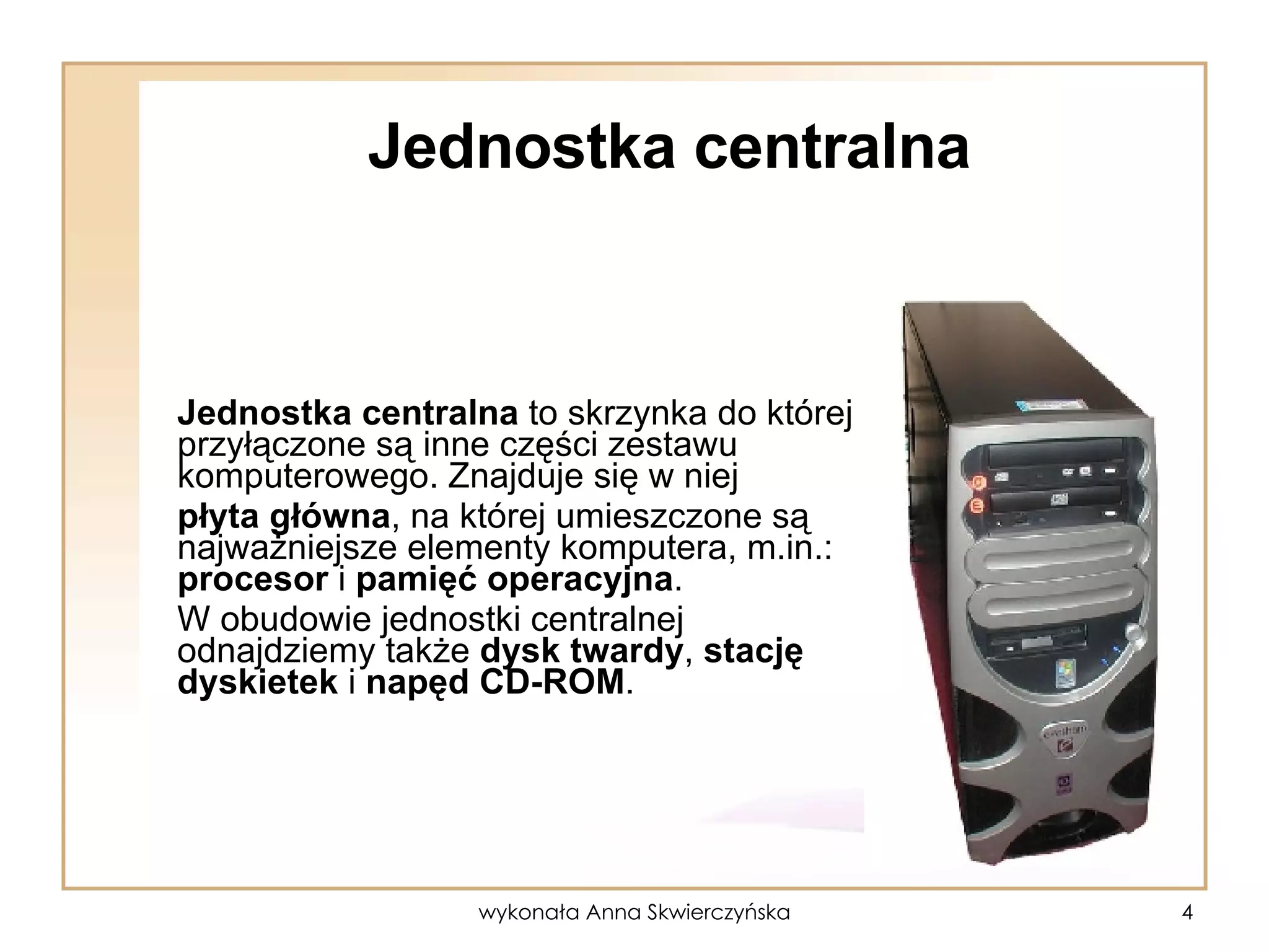 Informatyka Kl IV- budowa zestawu komputerowego | PPT
