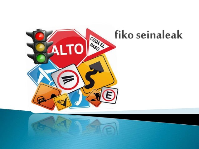 Informaziozko trafiko seinaleak | PPTX