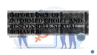 INFORMED-CHOICE-AND-SEXUAL-BEHAVIOR.pptx