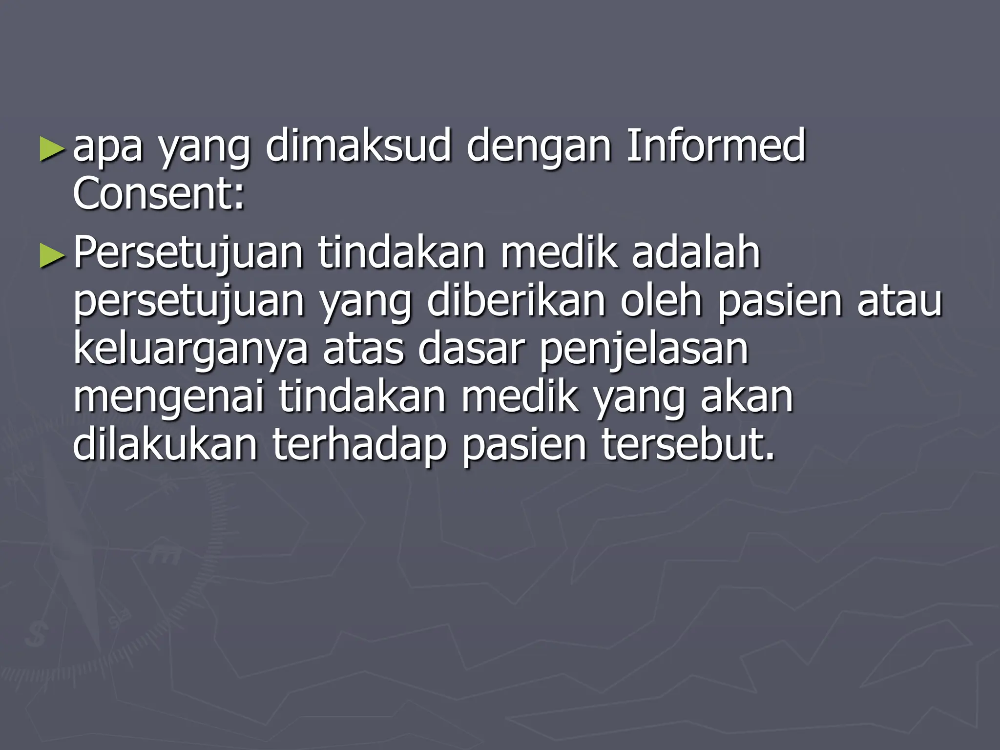 INFORMED CONSENT (persetujuan tindakan medis oleh pasien).ppt