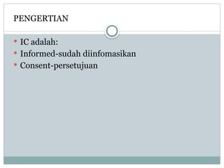 INFORMED CONSENT dan Persetujuan Tindakan Medis.pptx